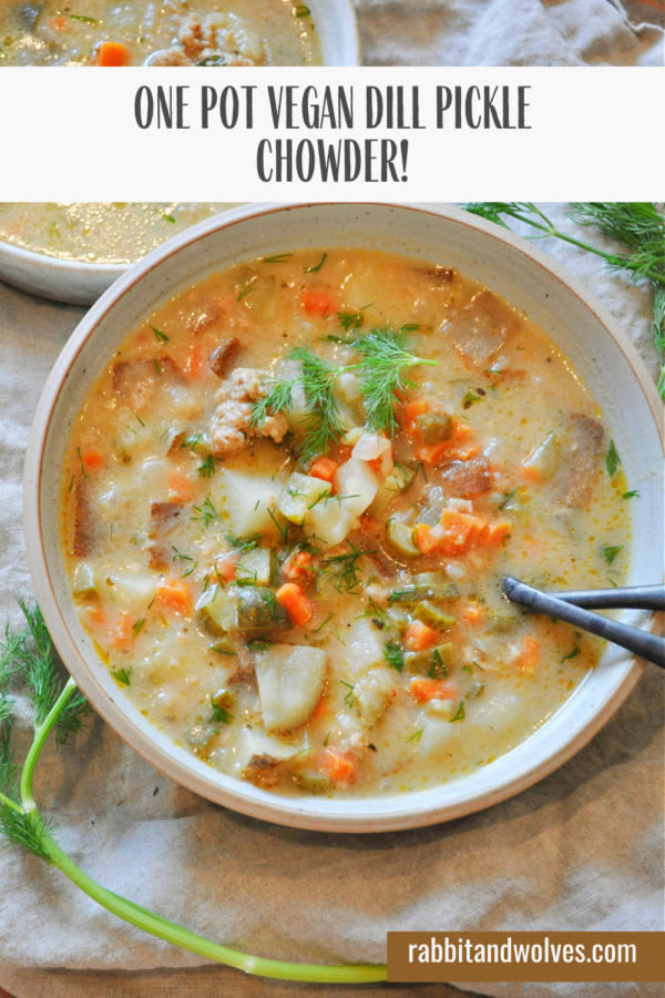 One Pot Vegan Dill Pickle Chowder - Rabbit and Wolves
